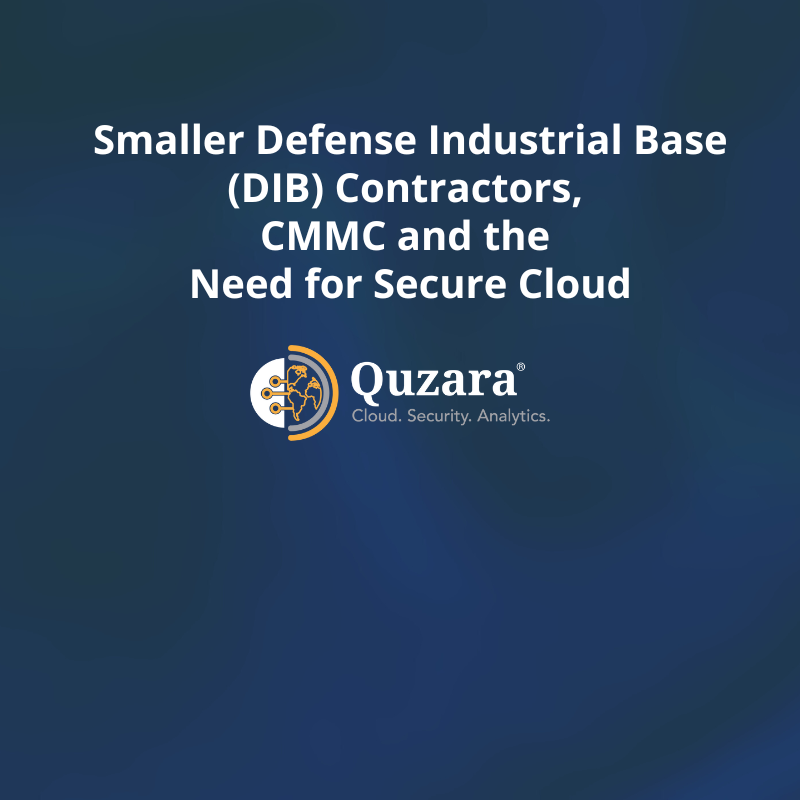 Smaller Defense Industrial Base (DIB) Contractors, CMMC & Secure Cloud